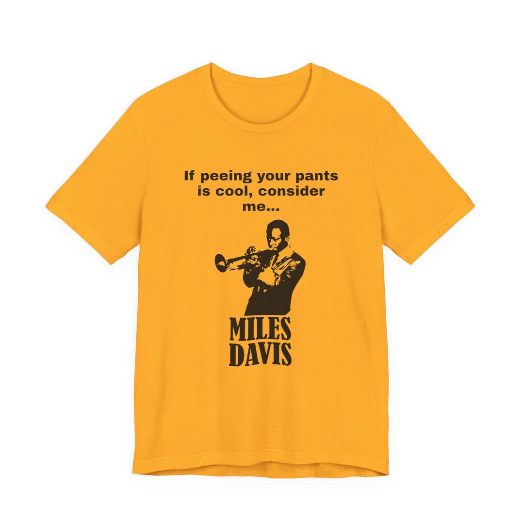 Billy Madison Inspired Shirt - 'consider Me Miles Davis' - Peeing Your ...