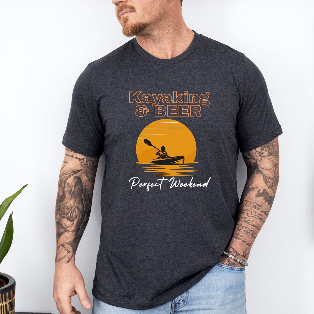 Kayaking and Beer Shirt, Kayaking Fan, Outdoor Adventure, Canoeing ...