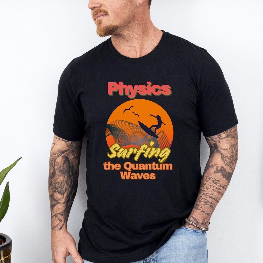Physics Shirt, Uncertainty Principle, Quantum Mechanics, Science ...
