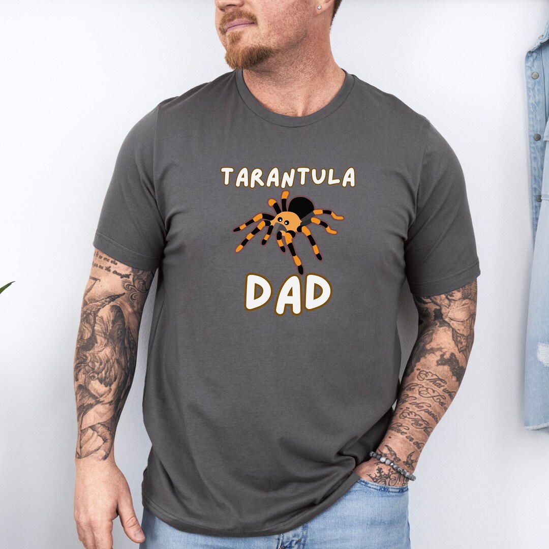 Tarantula Dad Shirt, Spider Shirts, Funny Spider Shirt, Cute Tarantula ...