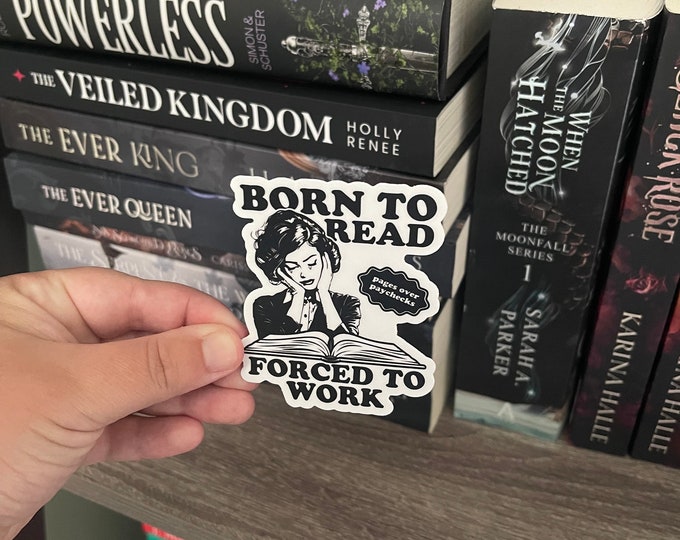 Cute Bookish Funny Sticker, Kiss-cut Stickers, Born to Read Forced to ...