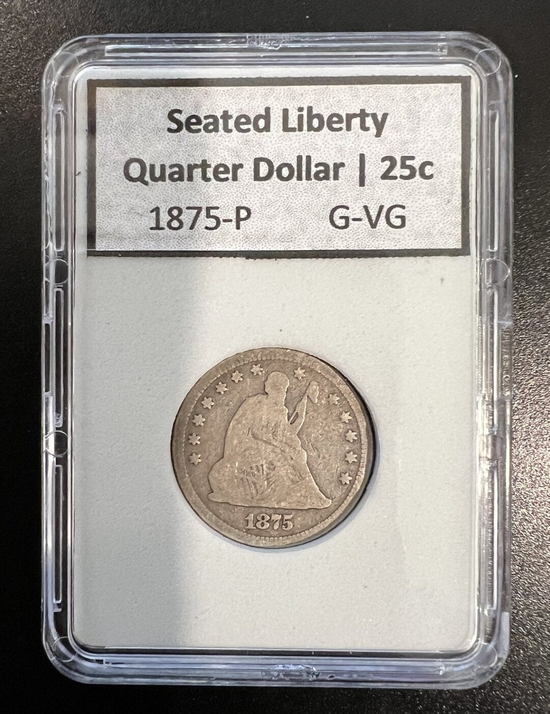 1875-P Seated Liberty Quarter Dollar G-VG 90% Silver Collectible Low ...