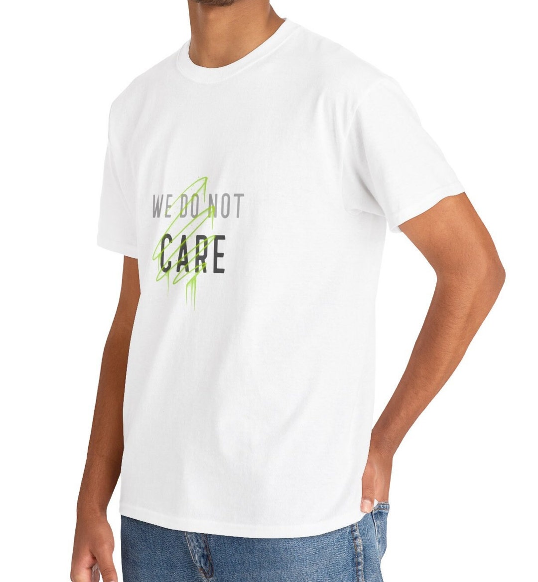 WE DO NOT Care Tshirt, We Do Not Care Shirt, Phd Grad, Masters Degree ...