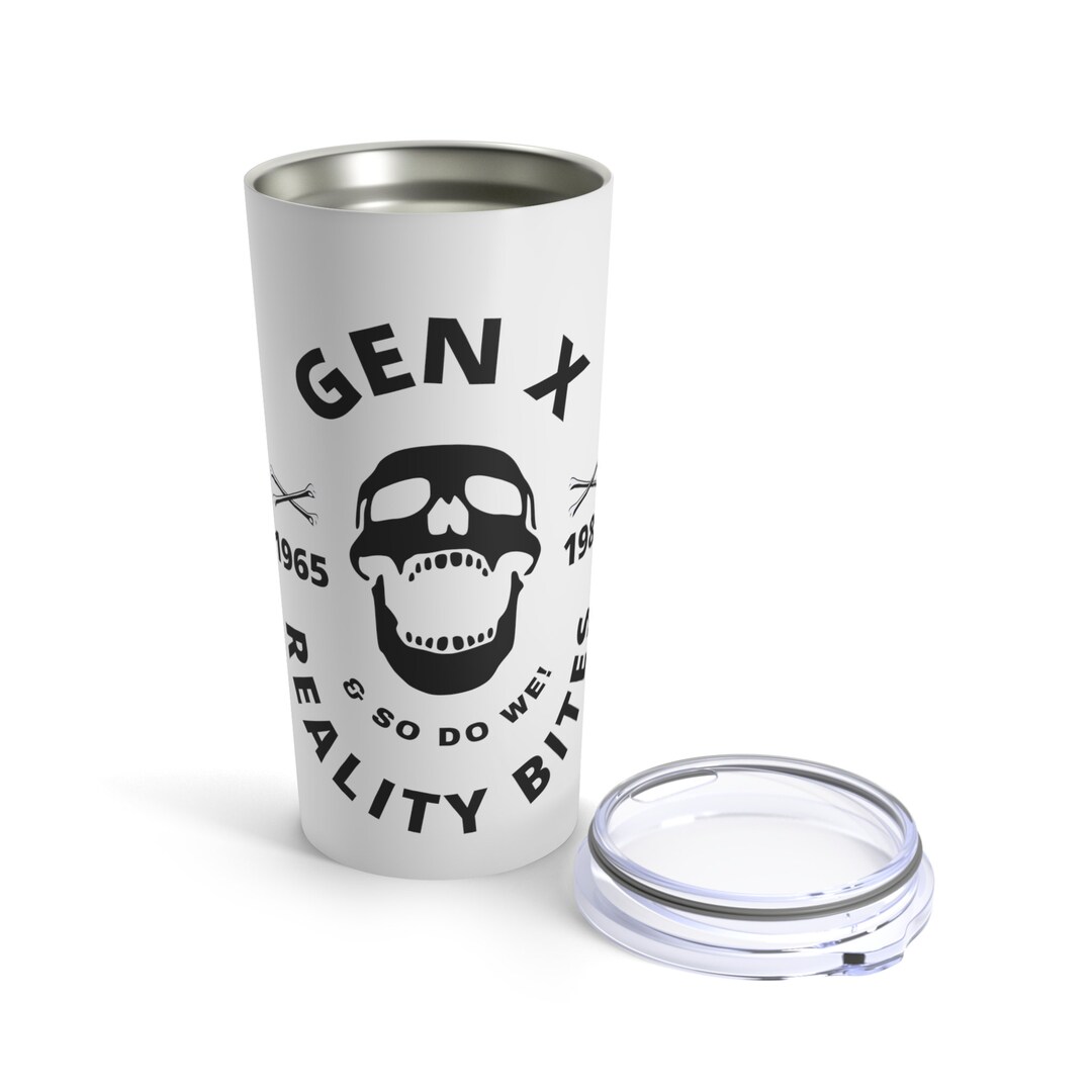 Gen X Reality Bites and so Do We Gen X Snarky Insulated Beverage Coffee ...