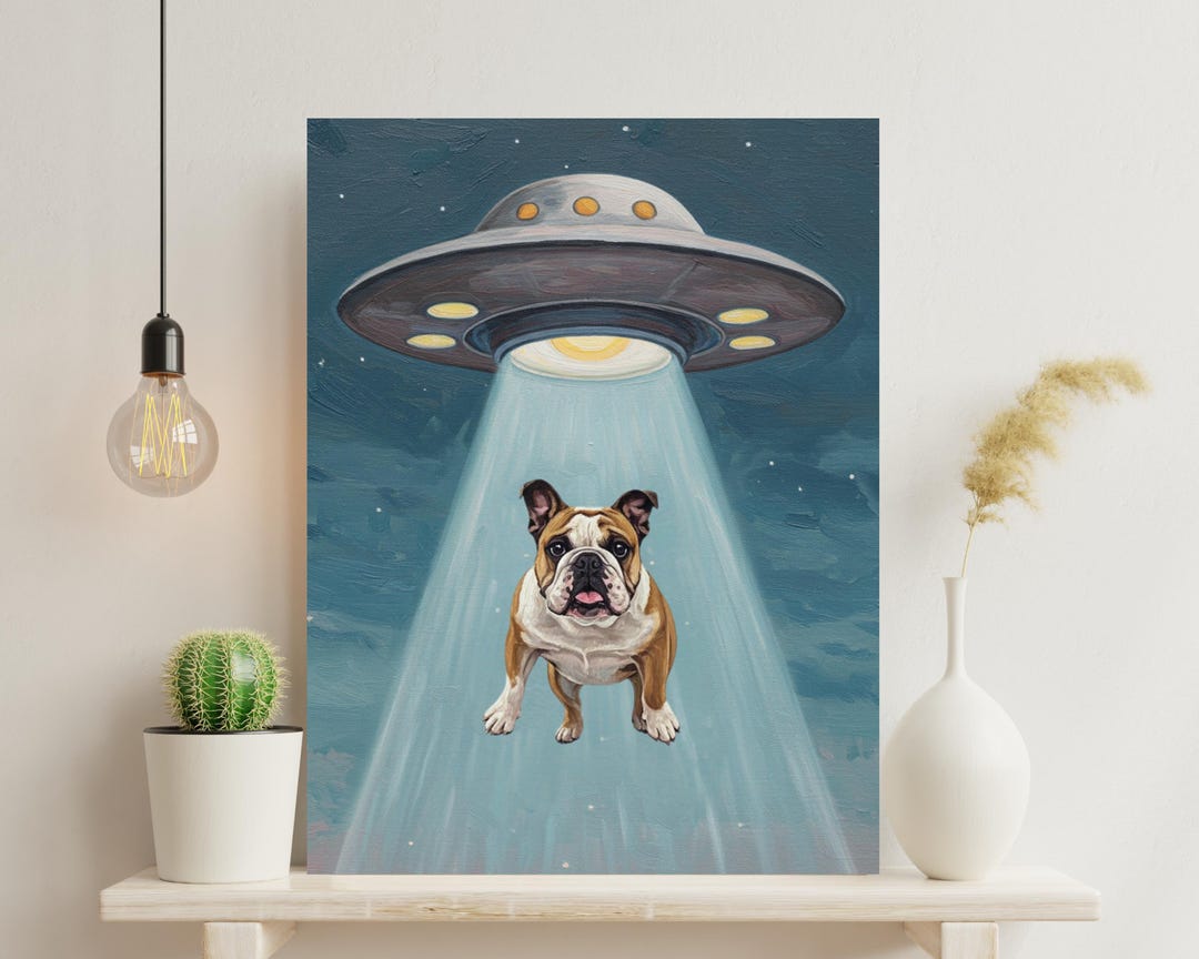 English Bulldog, Bulldog Dog, UFO Wall Art, Alien Abduction Encounter ...
