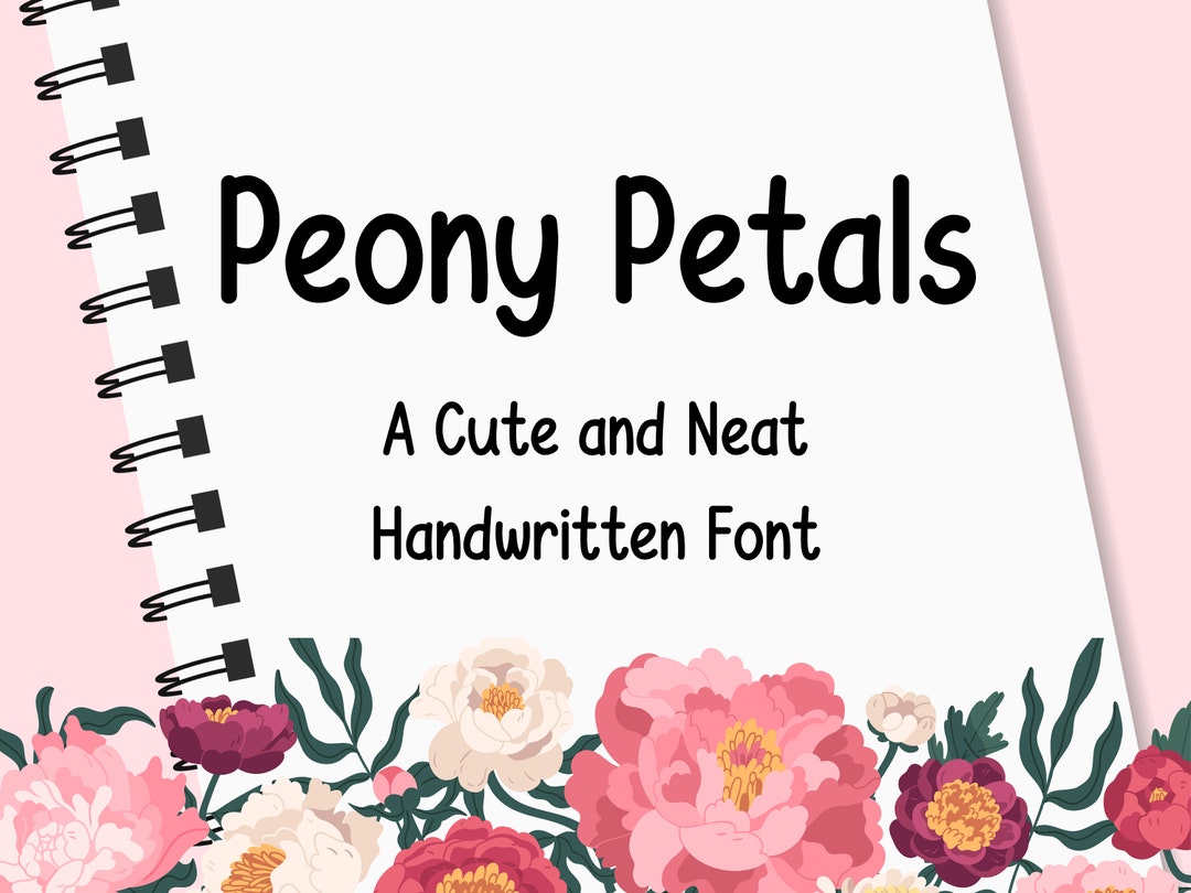 Peony Petals Font | Cute and Neat Handwritten Font Goodnotes Simple ...