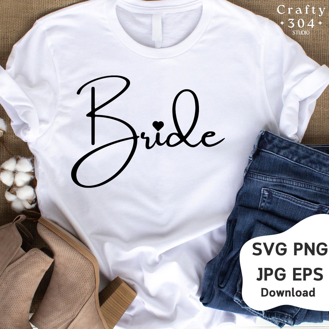 Bride Svg, Wedding Svg, Bride Png, Bride Shirt, Wedding Png, Bridal ...