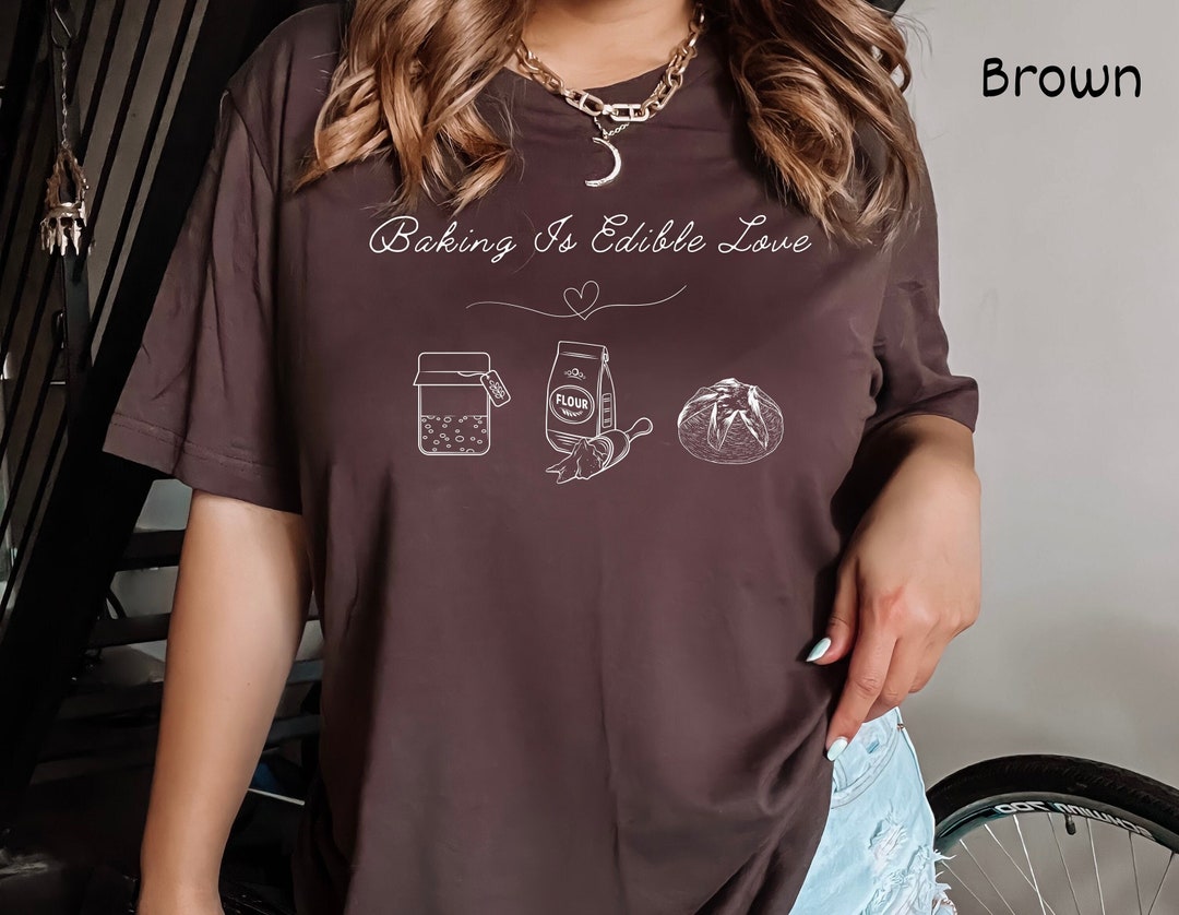 Minimalist T-shirt for Sourdough Bread Lovers With Slogan Baking is ...