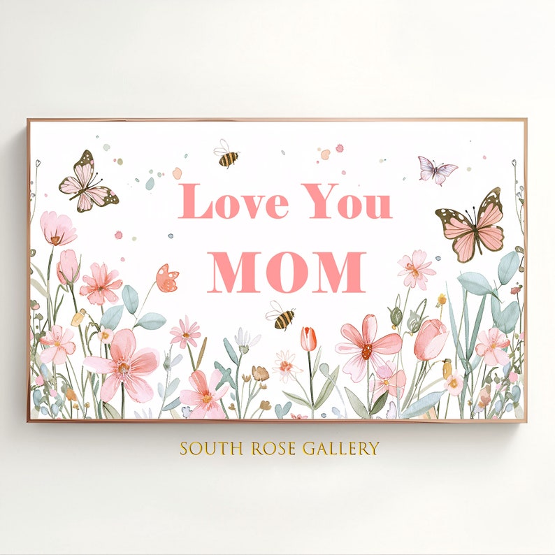 Samsung Frame TV Art, Love You Mom Frame TV Wall Art, Wild Flowers ...