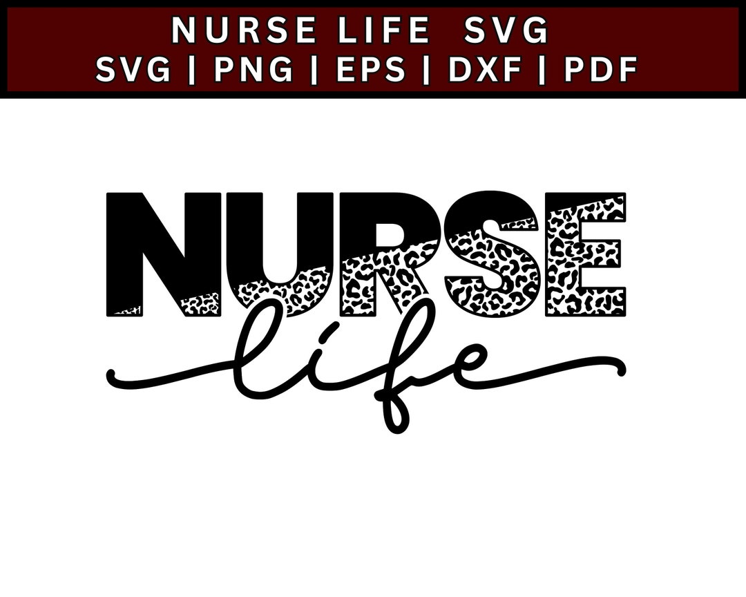Nurse Life SVG / Cut File / Cricut / Commercial Use / Silhouette / Clip ...