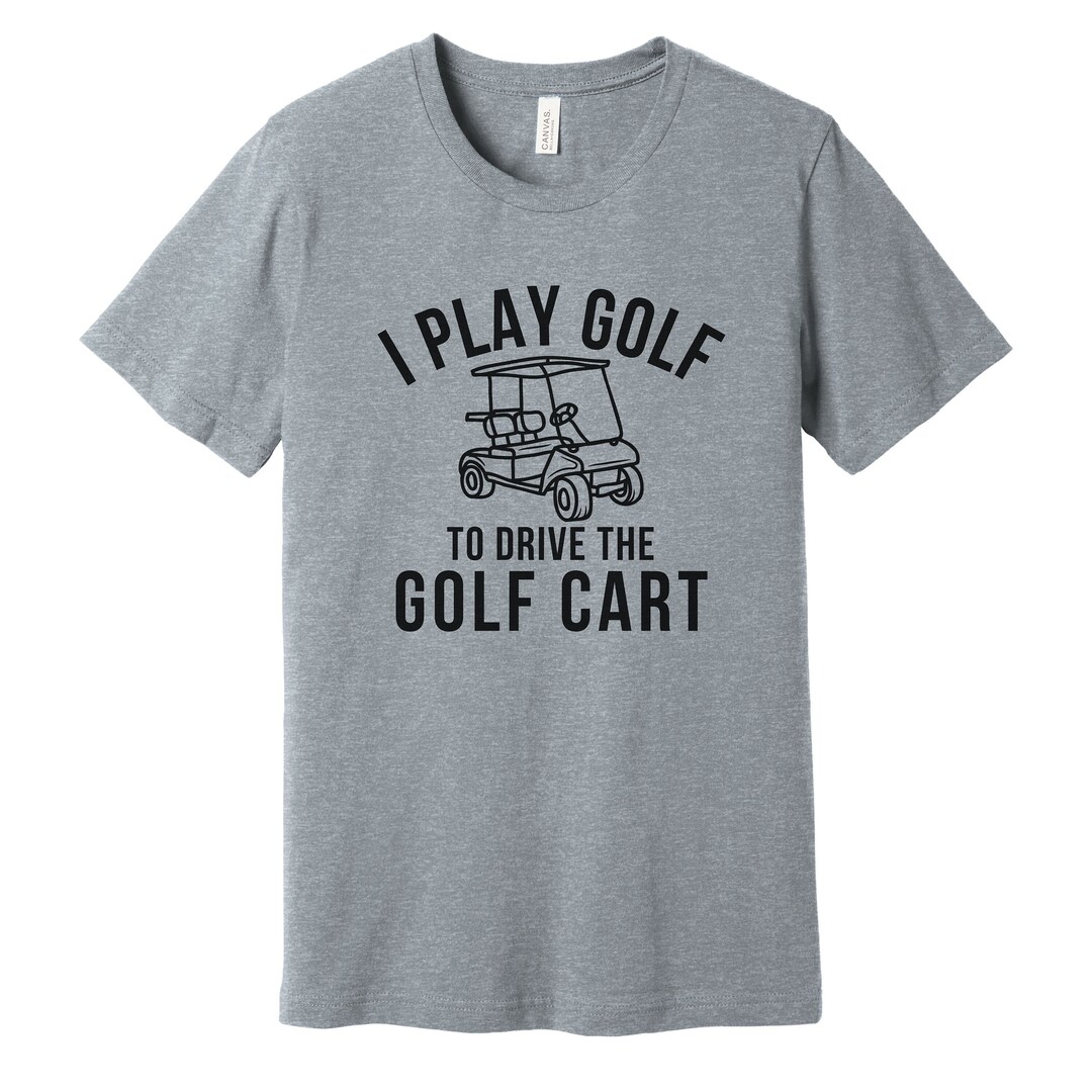 Golf T-shirt, Gift for Golfer, Golf Cart Shirt, Golf Shirt, Golfer Gift ...