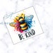 Be Kind Png, Bumble Bee Clipart, Kindess Png, Motivational Quotes ...