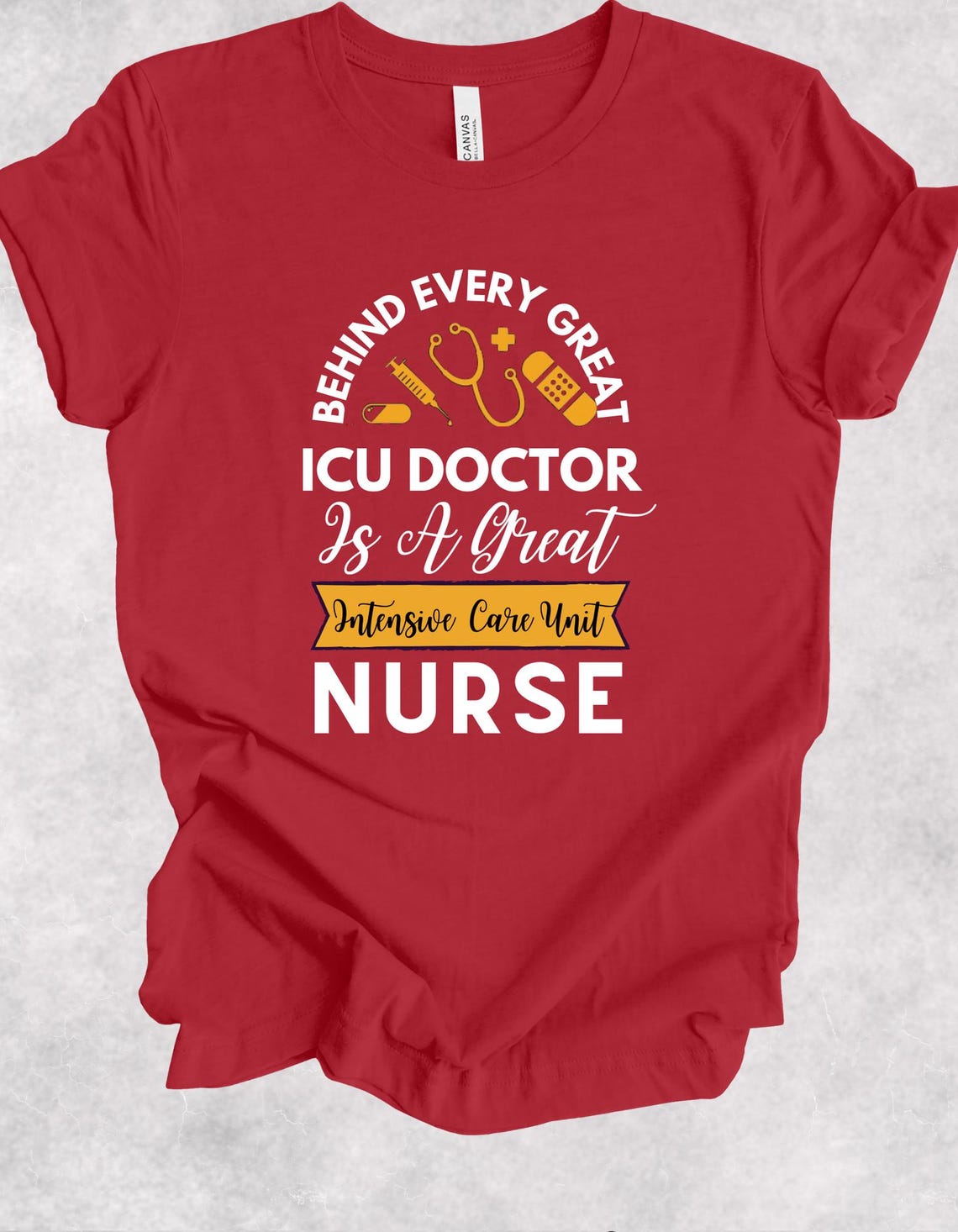 Behind Every ICU Doctor is a Great ICU Nurse T- Shirt. Holiday Gift ...