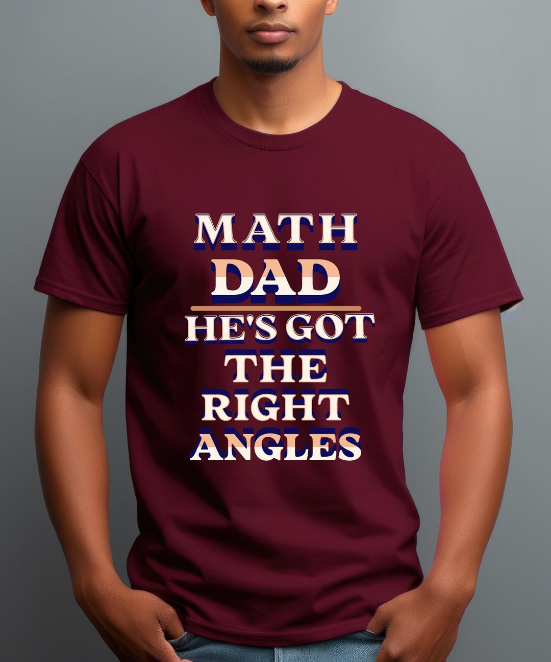 Math Dad. He's Got the Right Angles. Perfect for a Dad Who Excels at ...