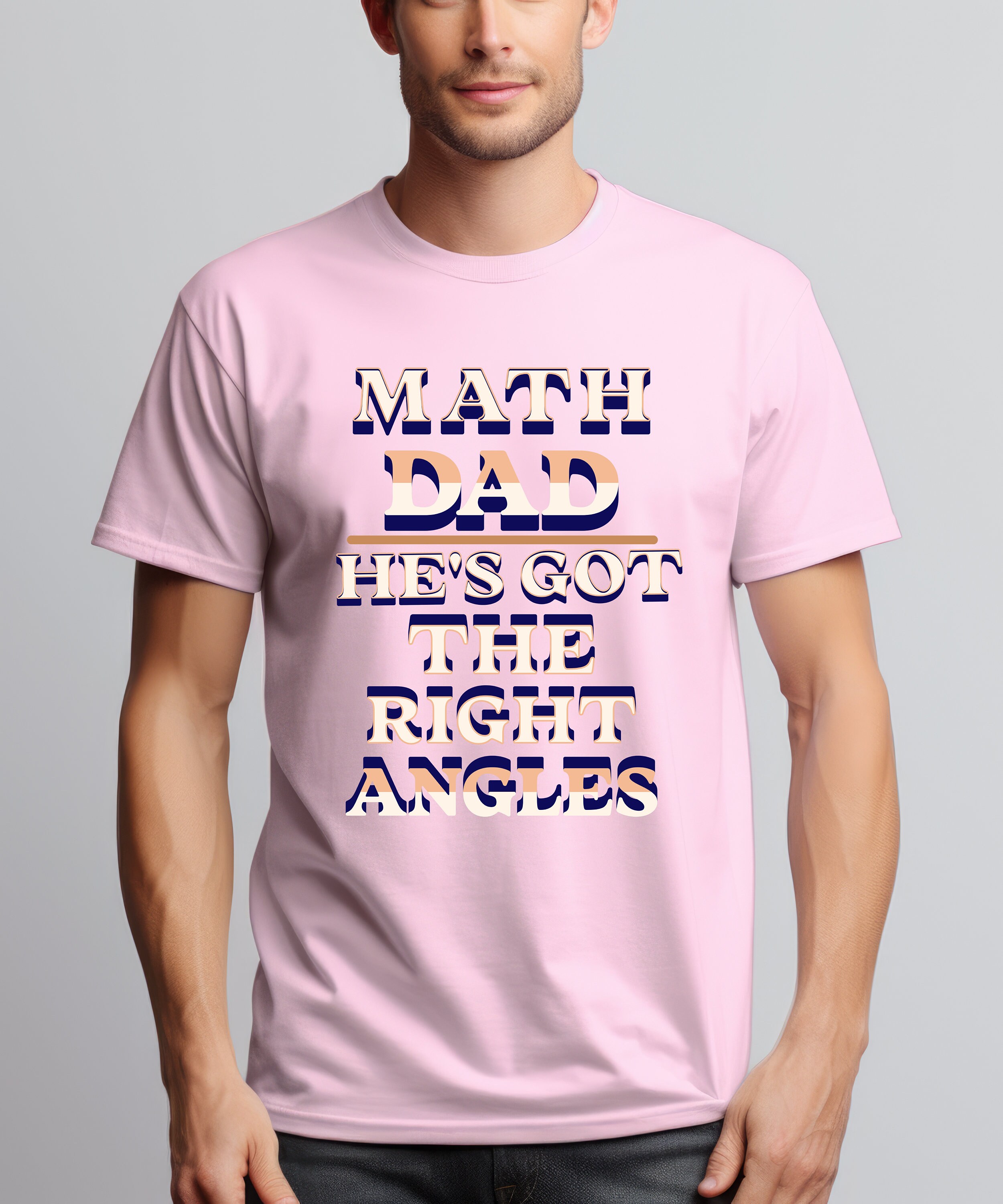 Math Dad. He's Got the Right Angles. Perfect for a Dad Who Excels at ...