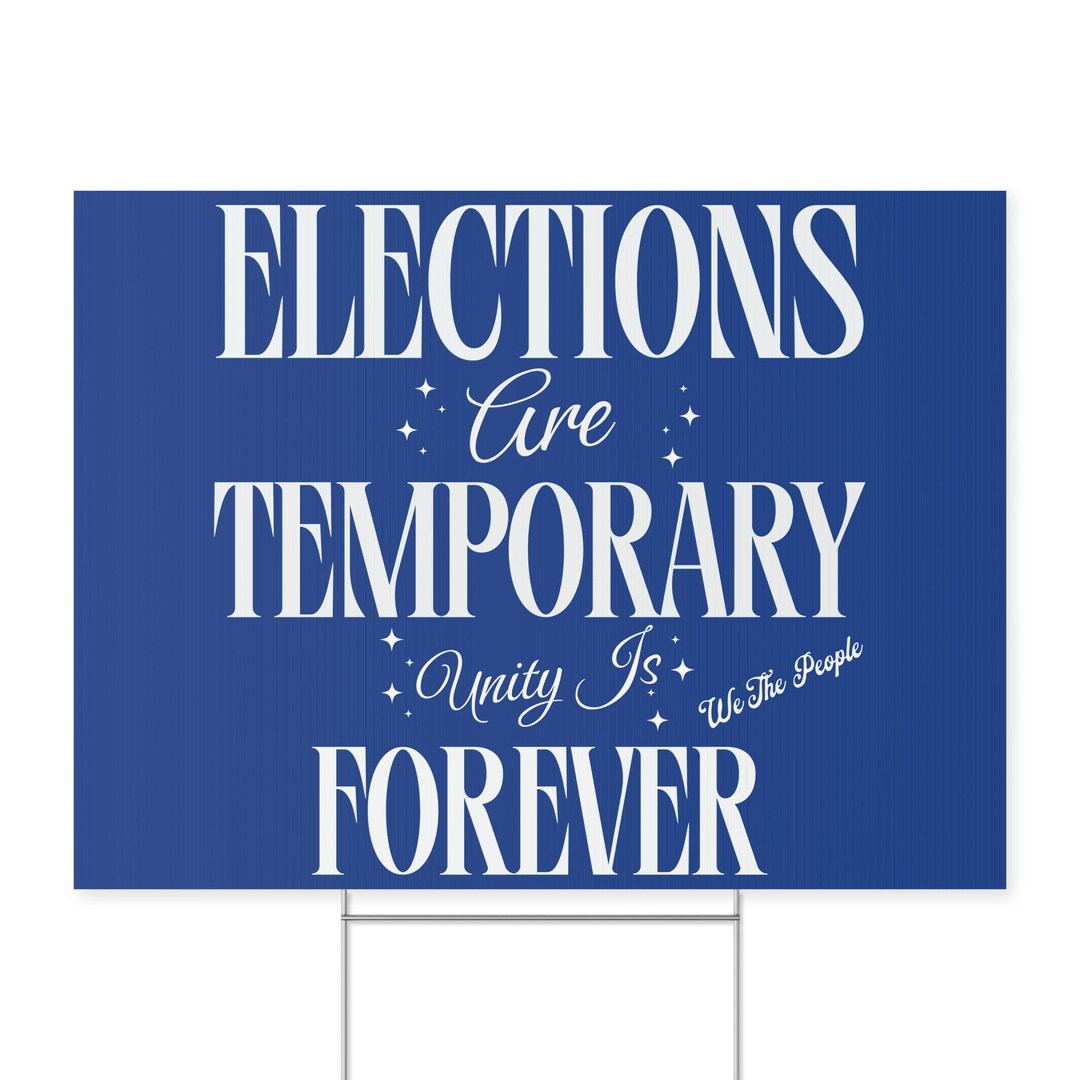 Yard Sign. Elections Are Temporary Unity is Forever. Trump Campaign ...