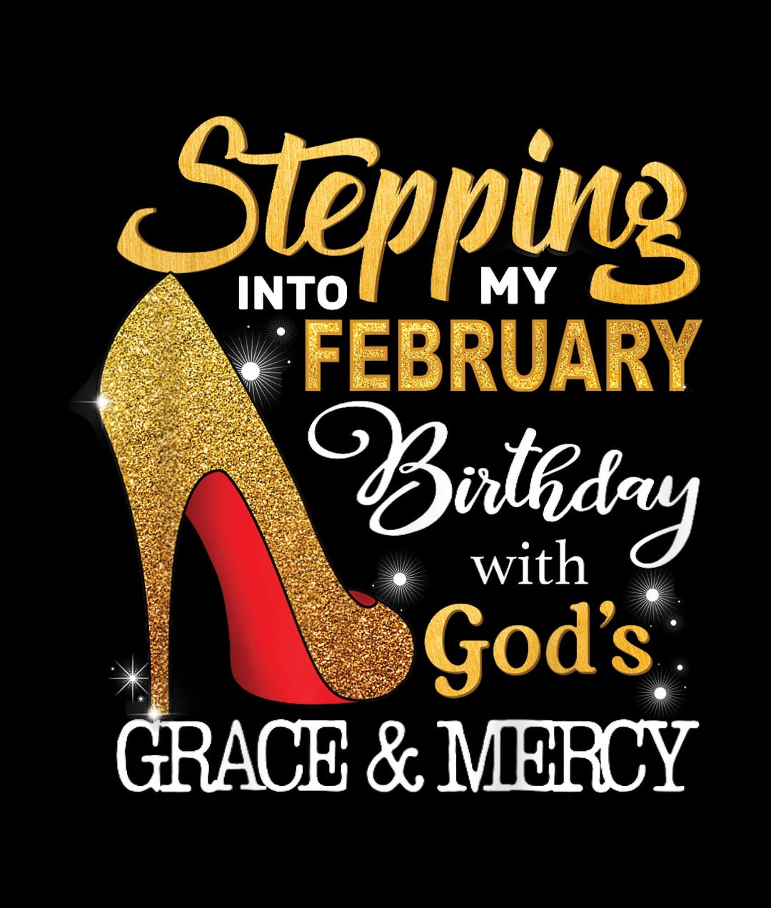 February Queen Birthday PNG: God's Grace & Mercy Shirt Design (digital ...