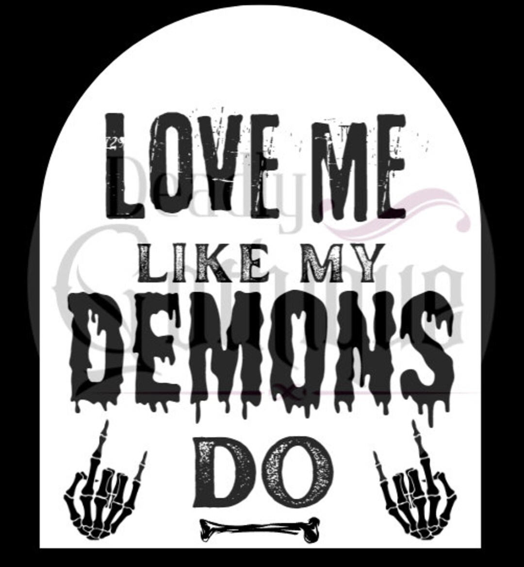 Tombstone Svg, Love Me Like My Demons Do, Demons Svg, Svg, Digital ...