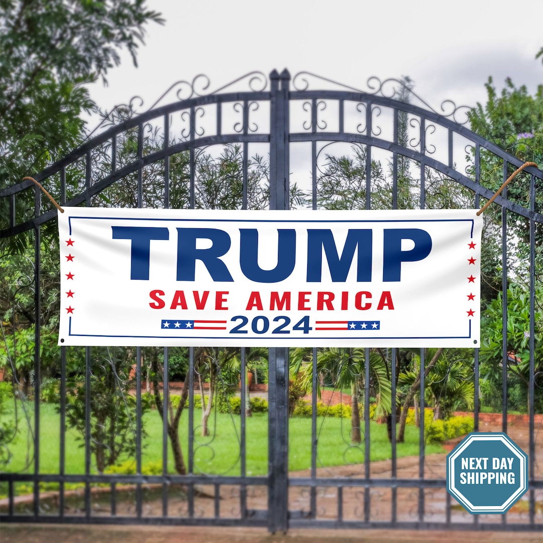 Trump 2024 Banner, Save America, Trump Banner, Trump Vinyl Banner ...