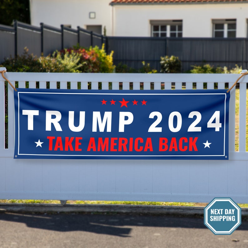 Trump 2024 Banner, Take America Back, Trump Vinyl Banner, Republican ...