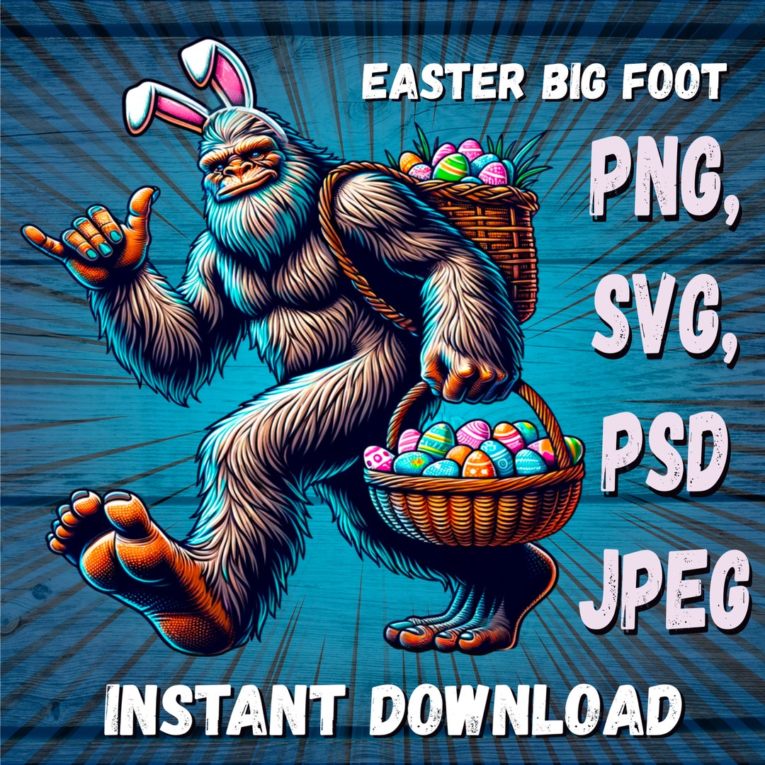 Bigfoot Easter Bunny Svg Png Clip Art Sublimatiion, Easter Sasquatch ...