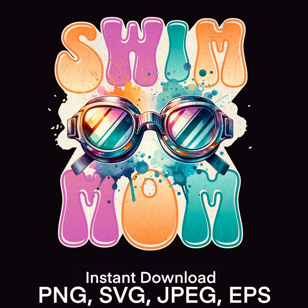 Swim Mom Svg | Swim Cut Files | Swim Mom Shirt | Swim Team | Svg ...