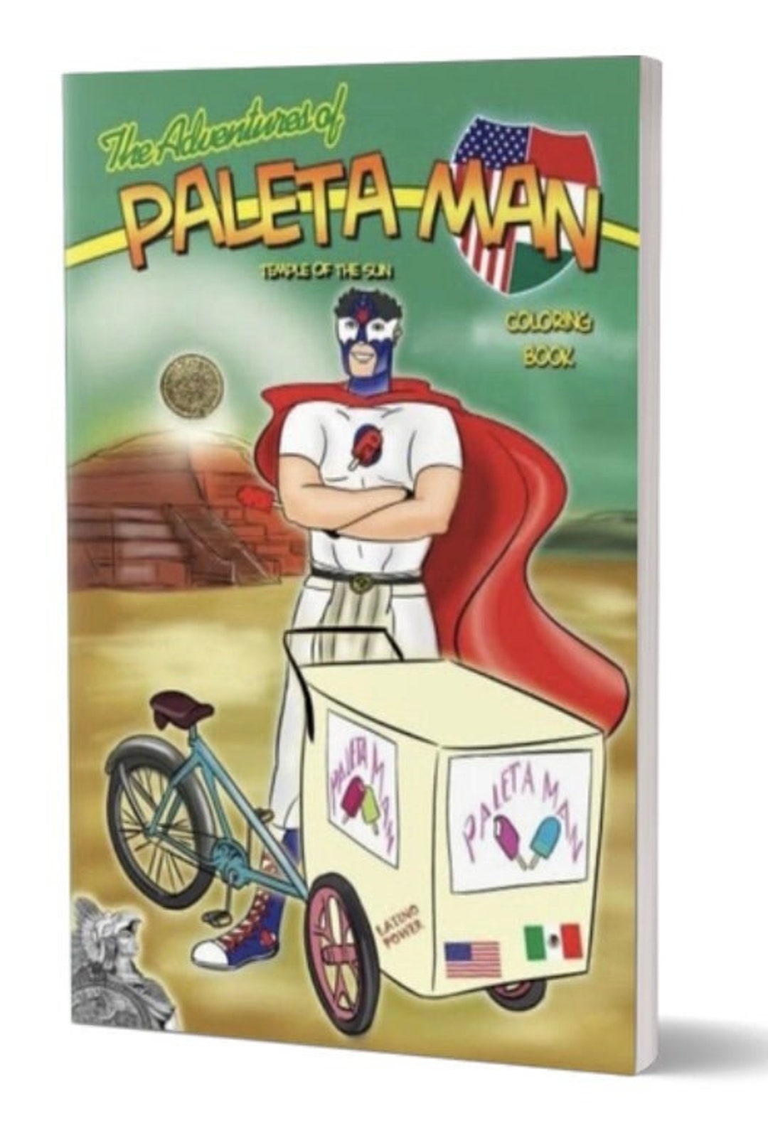 The Adventures of Paleta Man: Temple of the Sun Coloring Book ...