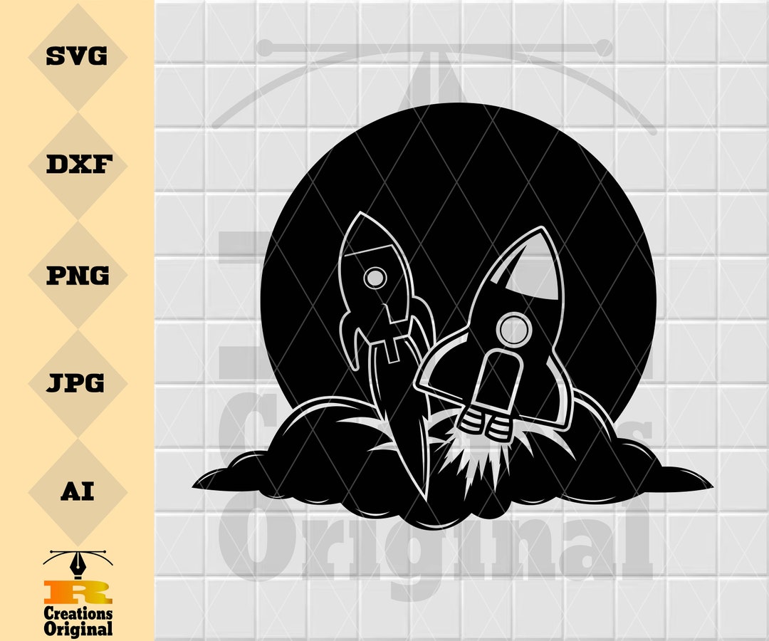 Rocket SVG Quality Vector Cut File for Cricut Eps Dxf Png Jpg ...