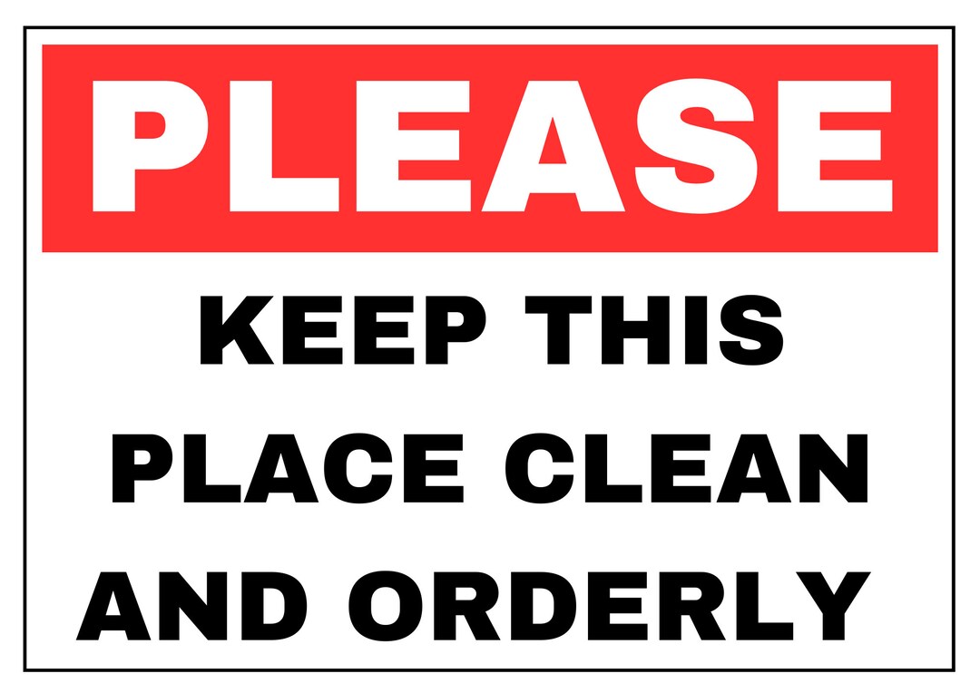 Signage, Outdoor Signage, Notice Signs, Please Keep Place Clean and ...