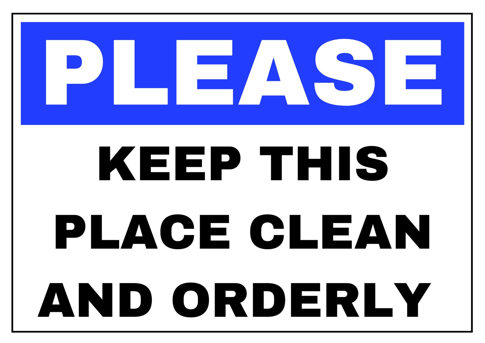 Signage, Outdoor Signage, Notice Signs, Please Keep Place Clean and ...