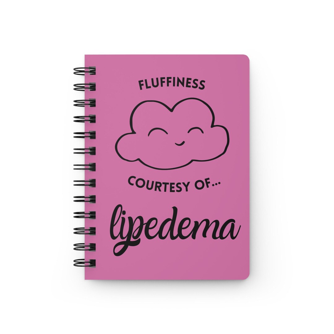 FLUFFINESS COURTESY OF... Lipedema - Cheerful Cloud Spiral Bound ...