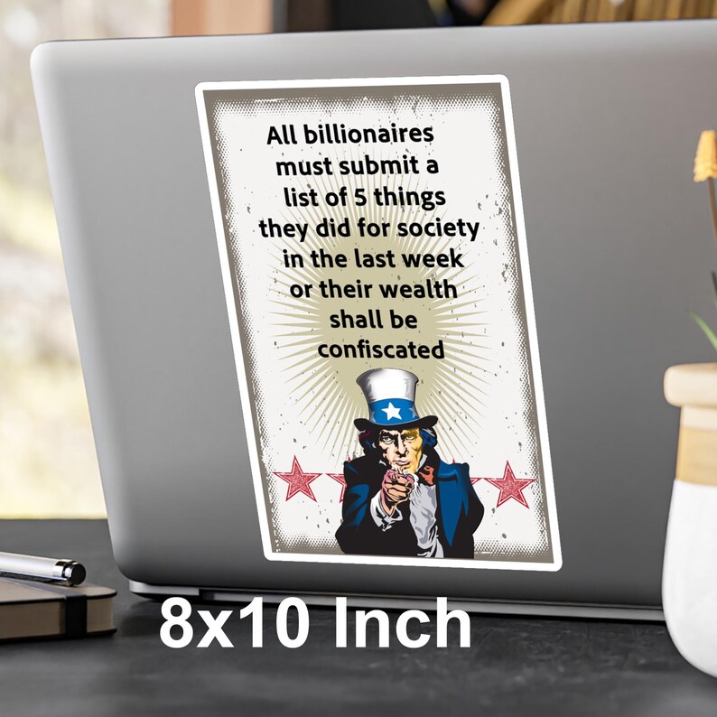 All Billionaires Must Make A List - Vinyl Sticker - 3x4, 4x6, 6x8, 8x10 ...
