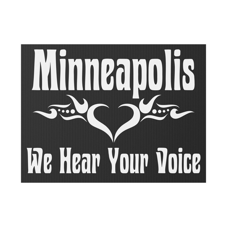 Minneapolis We Hear You Yard Sign (18x24,24x36) - Double Sided Print ...