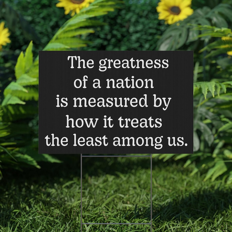 The Greatness of a Nation Yard Sign - 18x12, 24x18, Anti-authoritarian ...