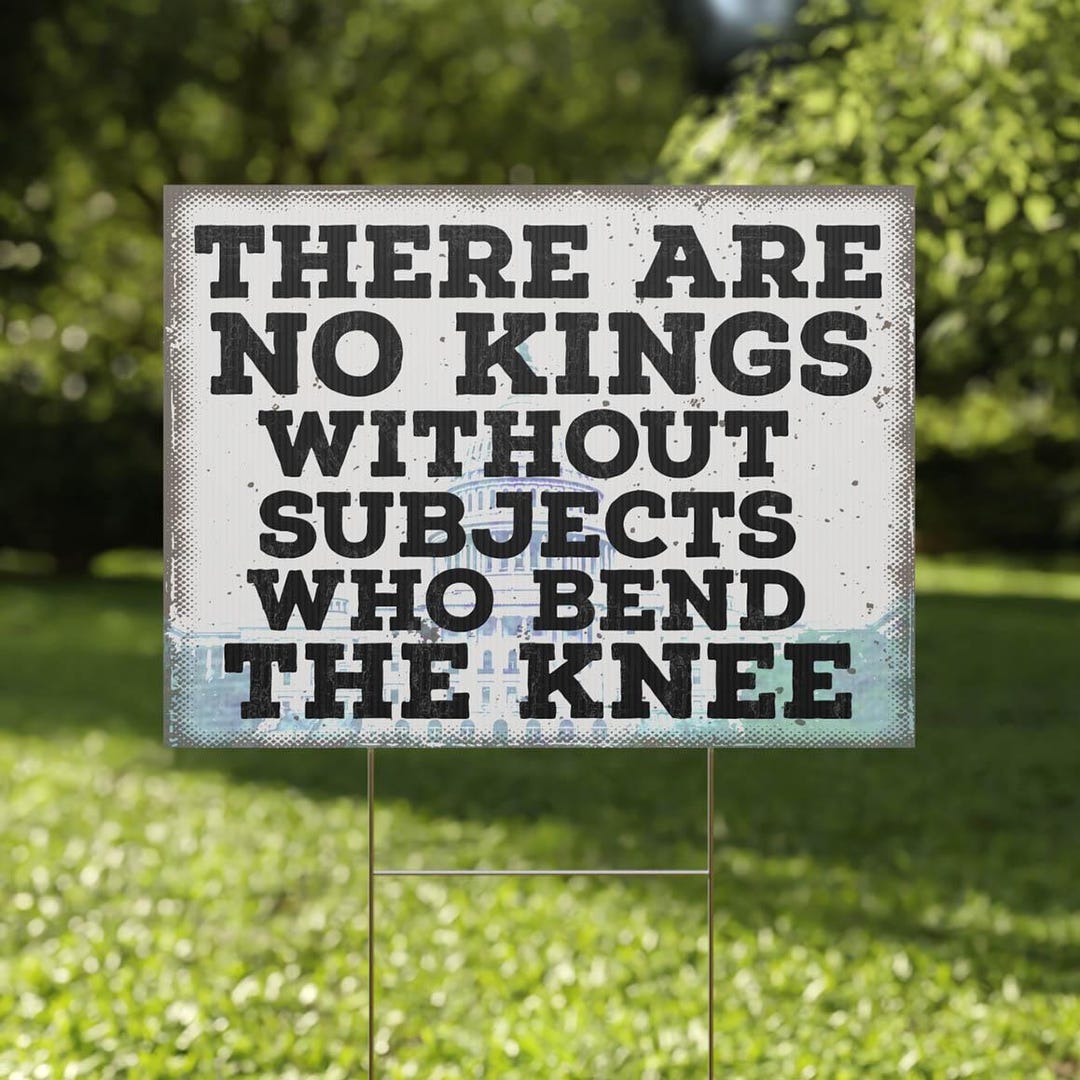 No Kings Yard Sign - 18x12, 24x18, Anti-trump, Anti-authoritarian, Save ...