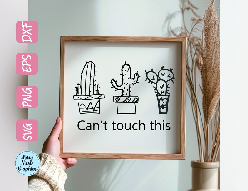 Can't Touch This SVG Cactus Svg, SVG, Png, Dxf, Cut File - Etsy