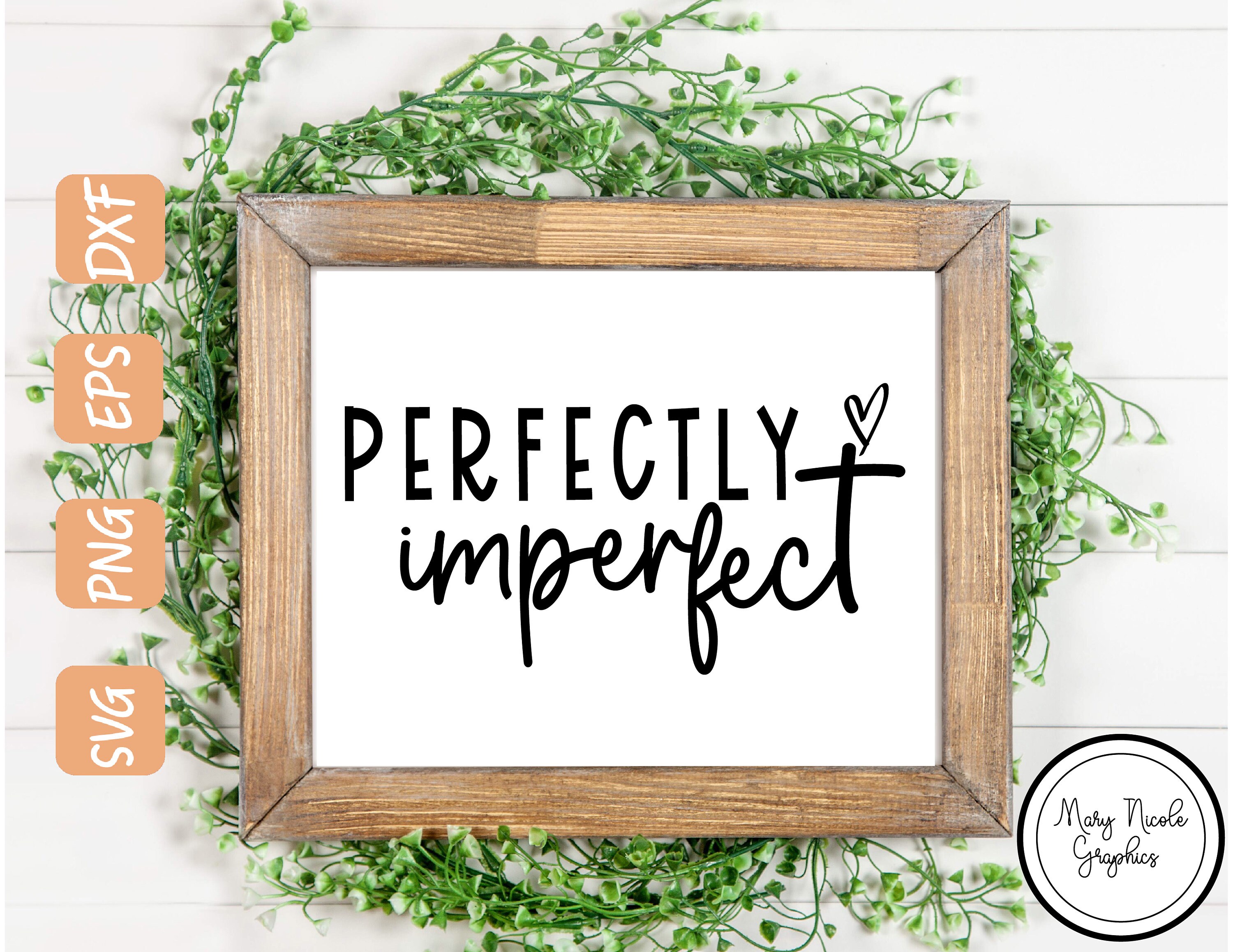 Perfectly Imperfect SVG Heart SVG Insprational Phrase Svg ,svg ...