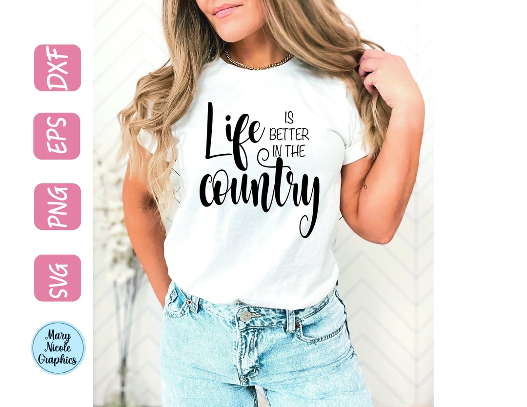 Country Life Svg, Life in the Country Digital Download,svg,dxf,png ...