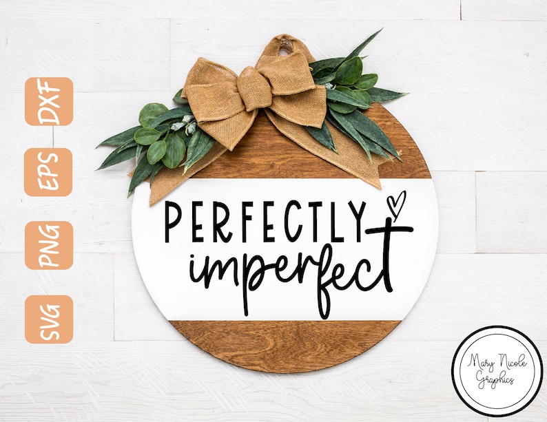 Perfectly Imperfect SVG Heart SVG Insprational Phrase Svg ,svg ...