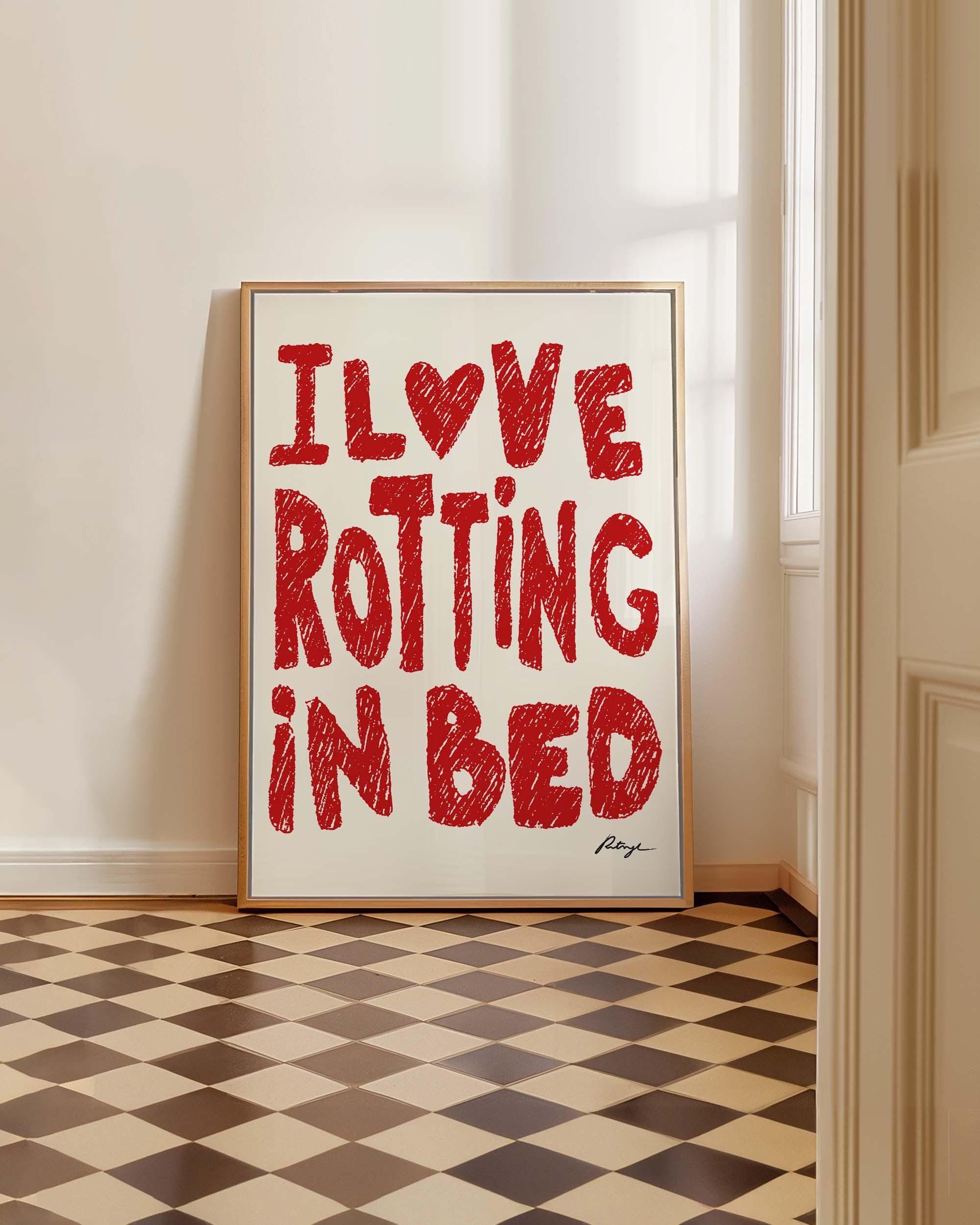 I Love Rotting in Bed Print, Retro Bold Font Poster, Hand Drawn Bedroom ...