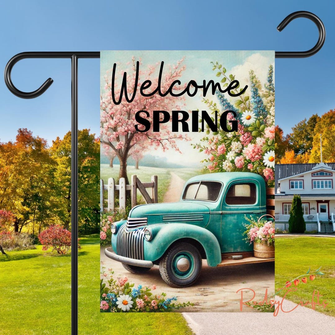 Welcome Spring Vintage Truck Garden Flag PNG, Rustic Farmhouse ...