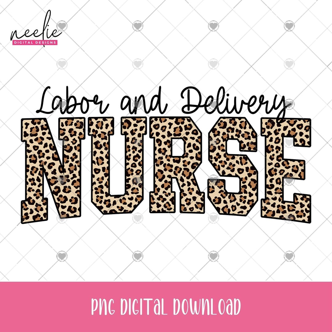 Labor and Delivery Nurse PNG, Leopard Print L & D RN Digital Clipart ...