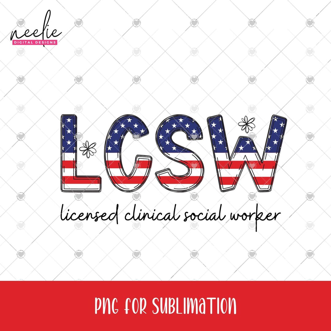 LCSW Licensed Clinical Social Worker July 4th PNG File, Patriotic ...