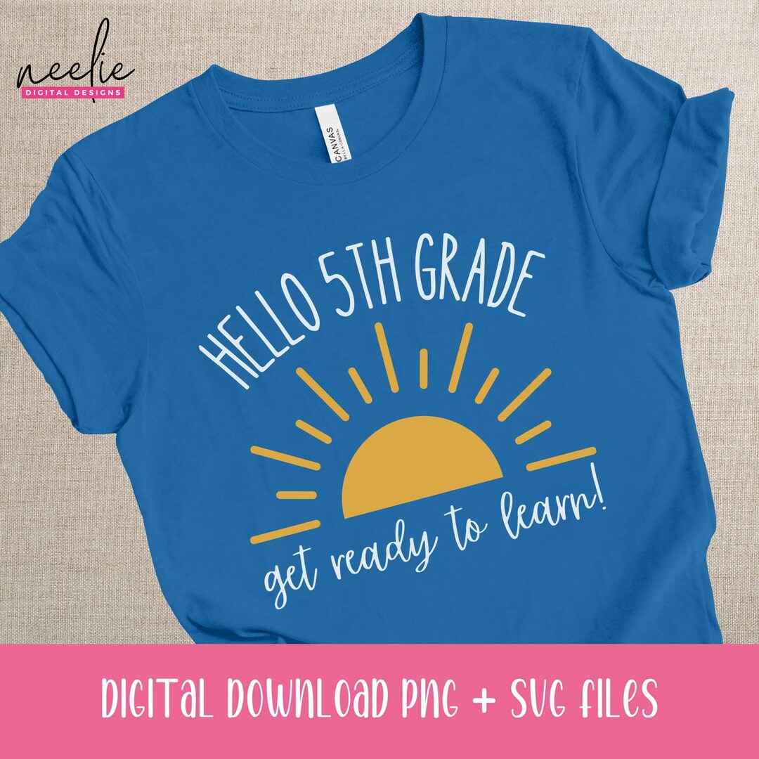 Hello 5th Grade Digital PNG and SVG Files, Fifth Grade Teacher Shirt ...
