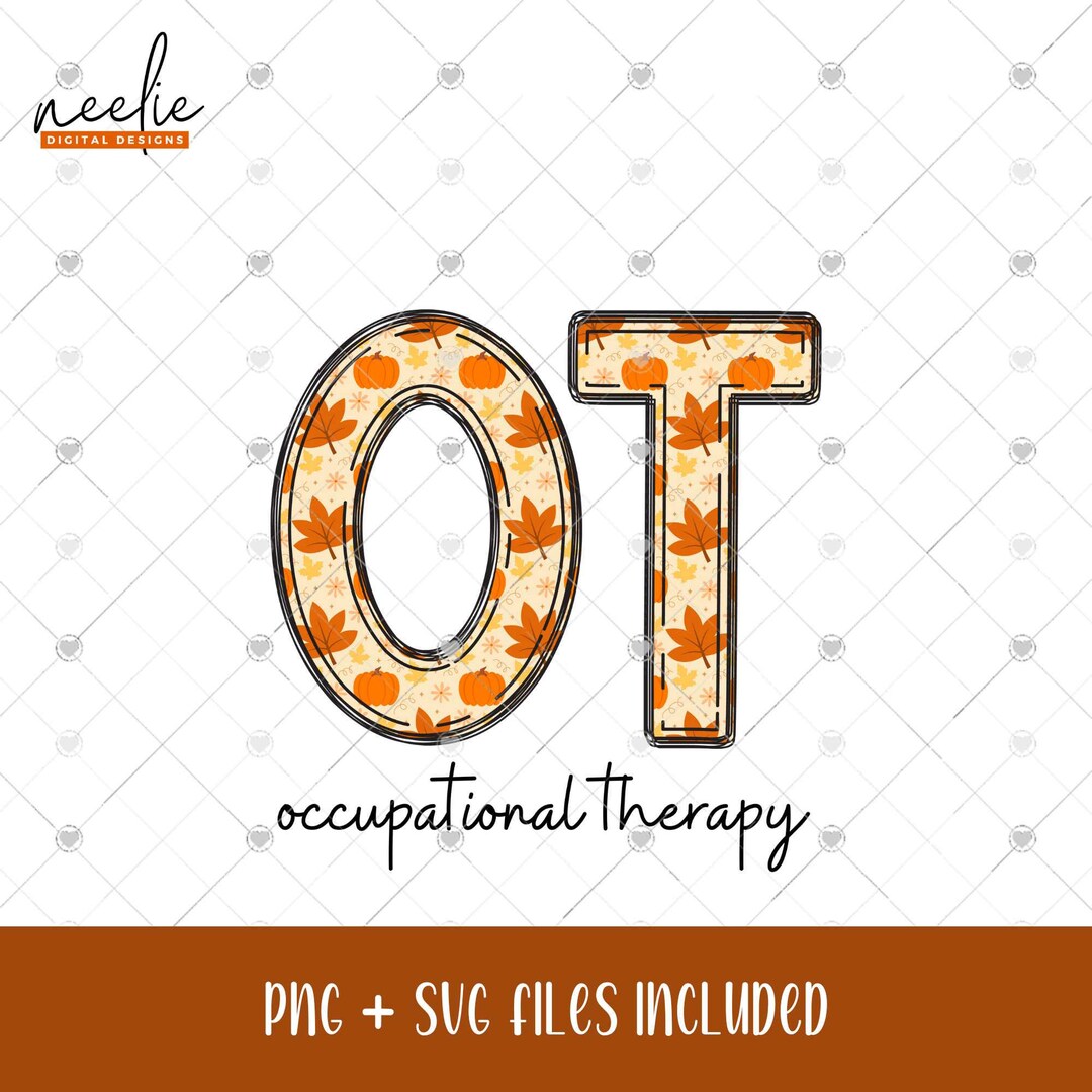 OT Occupational Therapy Fall Halloween Thanksgiving PNG and SVG Files ...