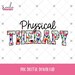 PT Physical Therapy PNG File, Bright Floral Curved Varsity Letter ...