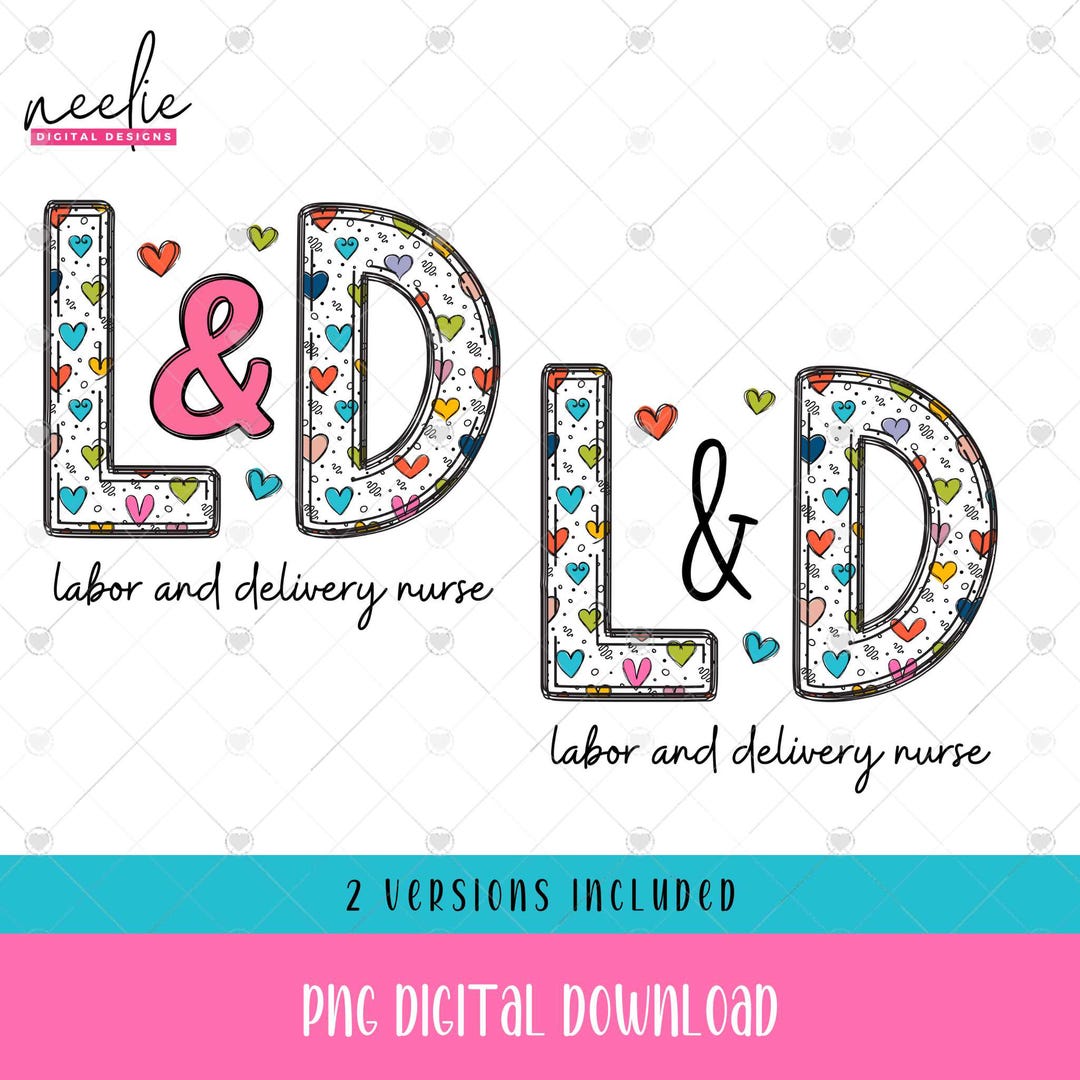 Labor and Delivery Nurse Valentines Day PNG File, L&D RN Colorful ...