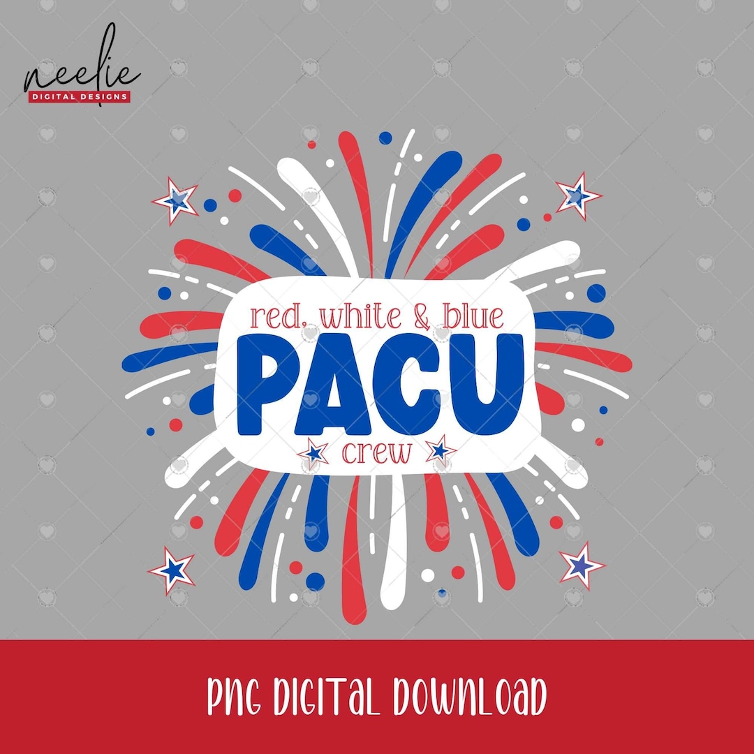 PACU Nurse July 4th PNG, Red White and Blue PACU Crew Digital Clipart ...