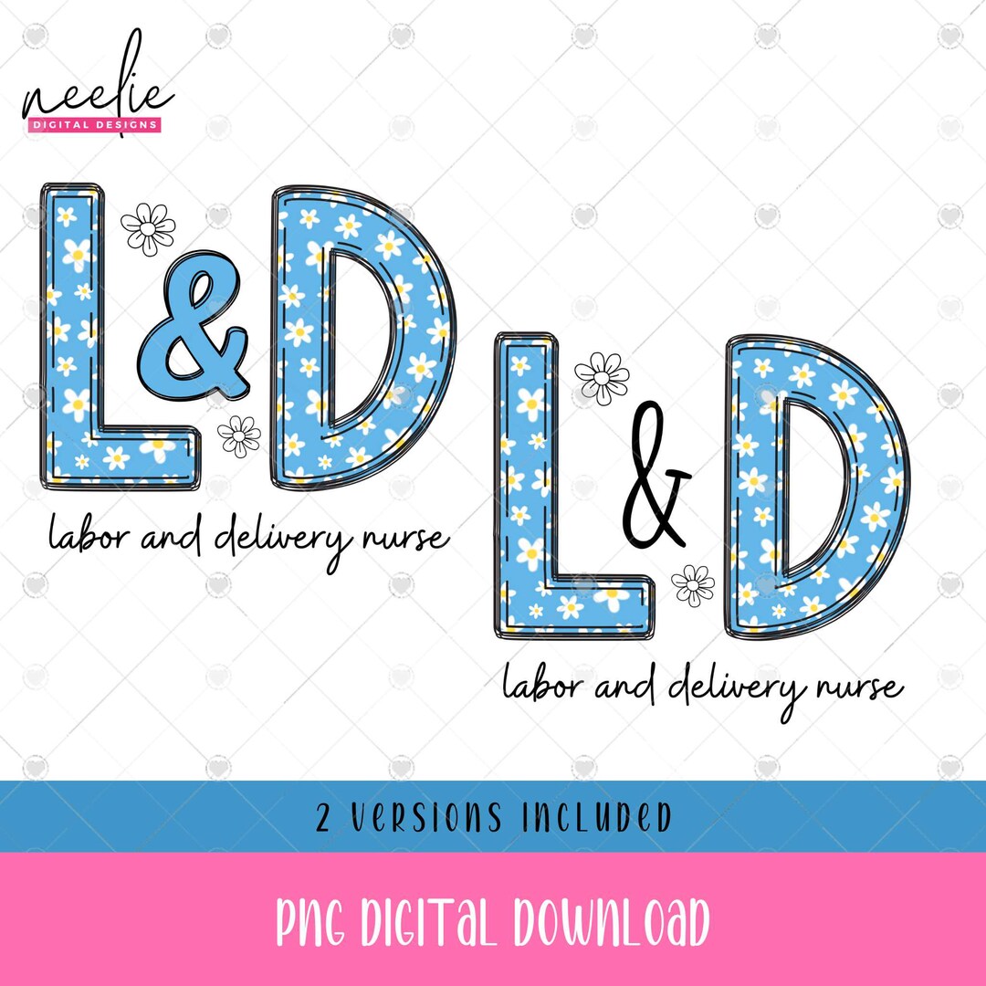 Labor and Delivery Nurse PNG File, L&D RN Blue With White Flowers ...
