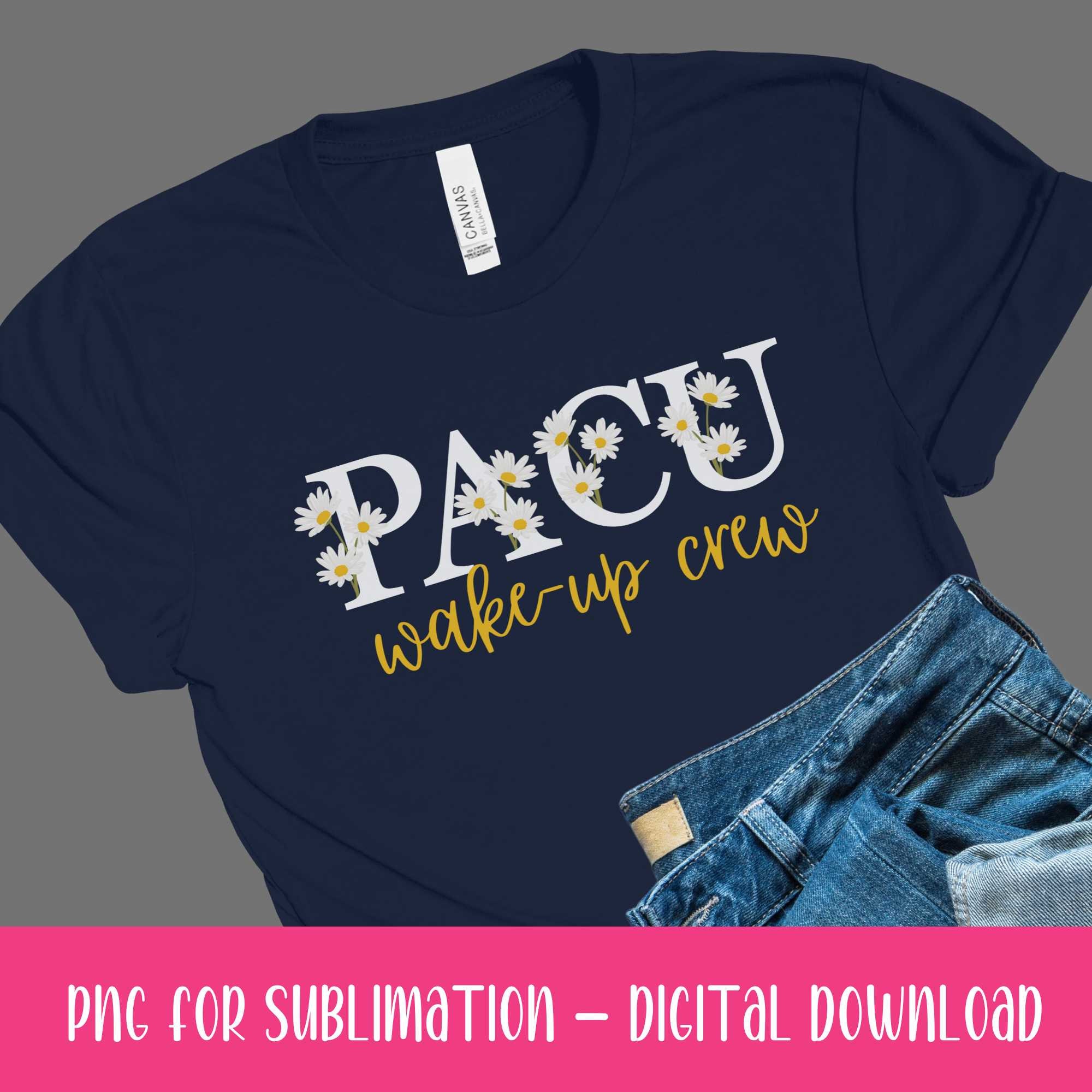 PACU Wake-up Crew PNG File, Daisies Design for Post-anesthesia Care ...
